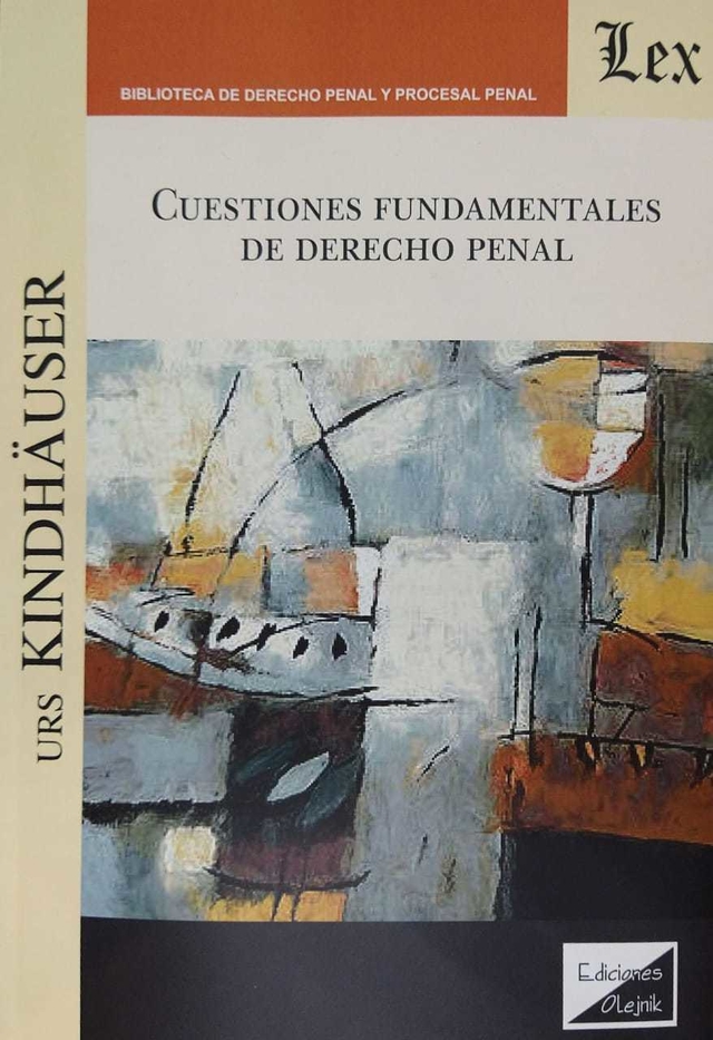 CUESTIONES FUNDAMENTALES DE DERECHO PENAL - KINDHAUSER - URS CUESTIONES FUNDAMENTALES DE DERECHO PENAL - KINDHAUSER - URS